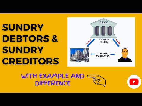 Difference between Sundry Debtors & Sundry Creditors| Who is a Debtor and Creditor
