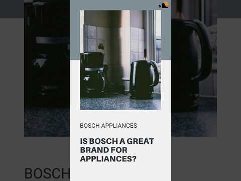 Bosch appliances: Is Bosch a Great Brand for Appliances? | Appliances | Bosch