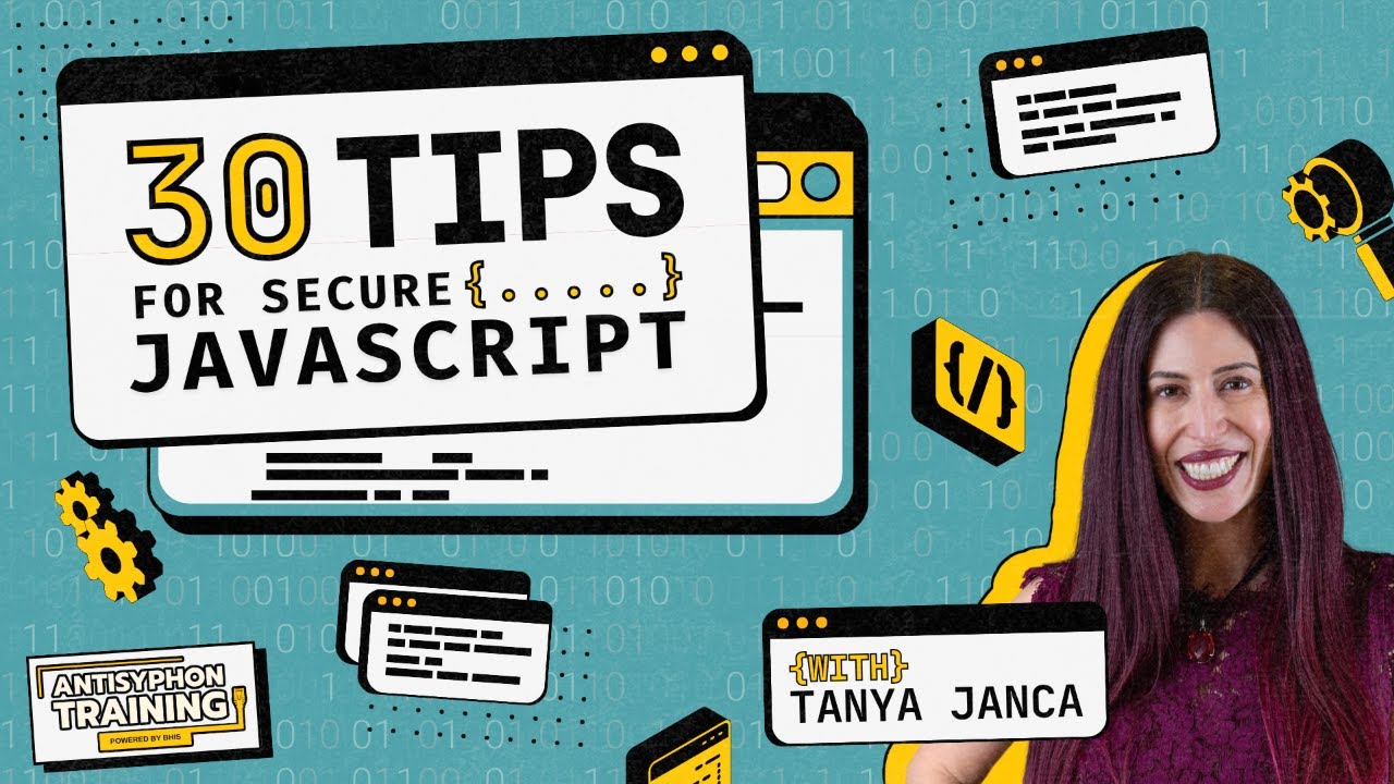 30 Tips for Secure JavaScript w/ Tanya Janca