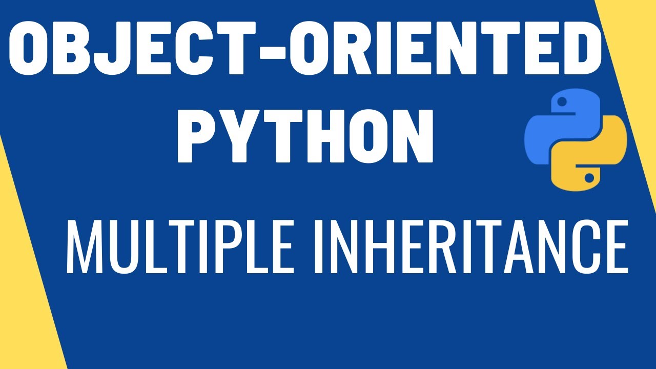 Python OOP - Multiple Inheritance & Multi Level Inheritance