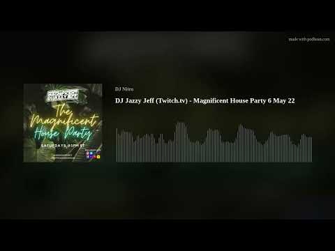 DJ Jazzy Jeff (Twitch.tv) - Magnificent House Party 6 May 22