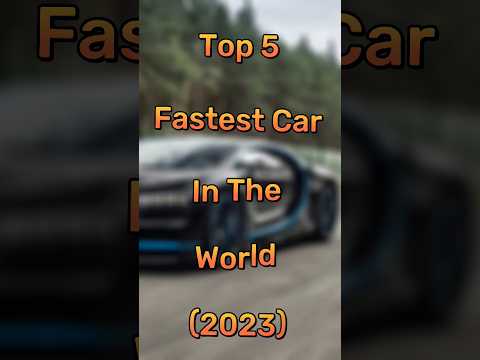 Top 5 Fastest Car In The World (2023) #viral #ytshorts #shorttrending #car