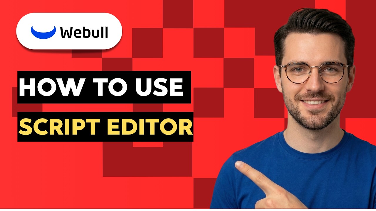 How to use Webull Script Editor [2026 Full Guide]