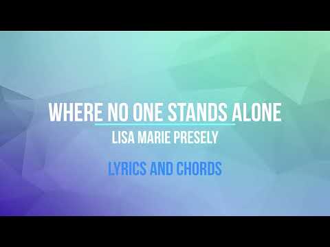 Where no one stands alone (Lyrics and Chords)