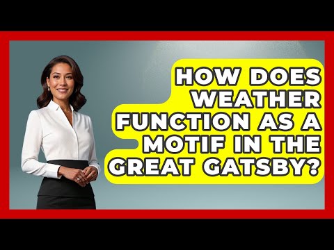 How Does Weather Function As A Motif In The Great Gatsby? - Literary Icons