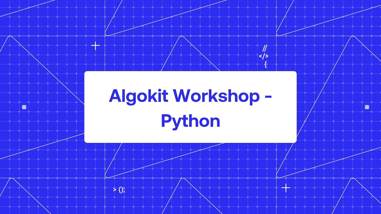 Algokit Workshop - Python (Full Recording)