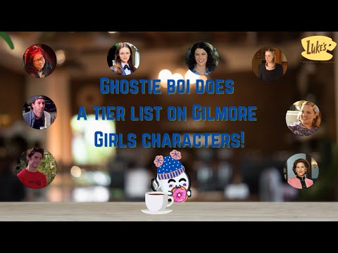 I Made A Tier List On Gilmore Girls Characters!