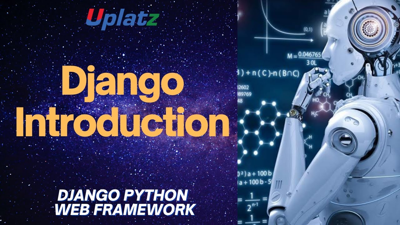 Django Introduction | Get started with Django Python Web Framework | Django Training Course | Uplatz