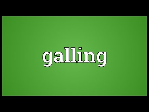 Galling Meaning