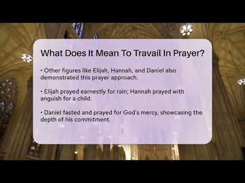 What Does It Mean To Travail In Prayer? - Followers Of Christianity