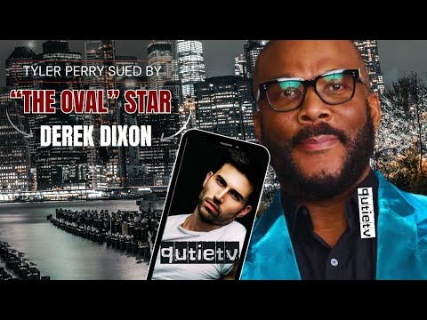 SHOCKING! Tyler Perry SUED by ‘The Oval’ Star Derek Dixon – Full Breakdown!