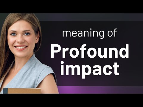 Profound Impact: Understanding Deep Influence in English