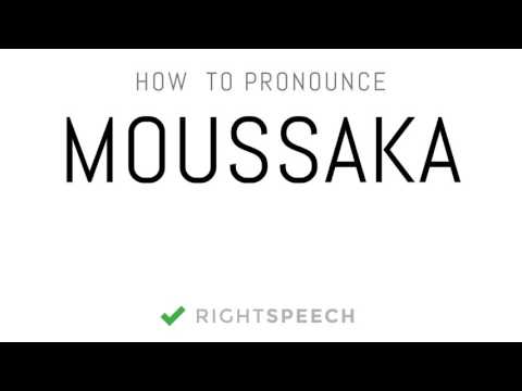 Moussaka - How to pronounce Moussaka
