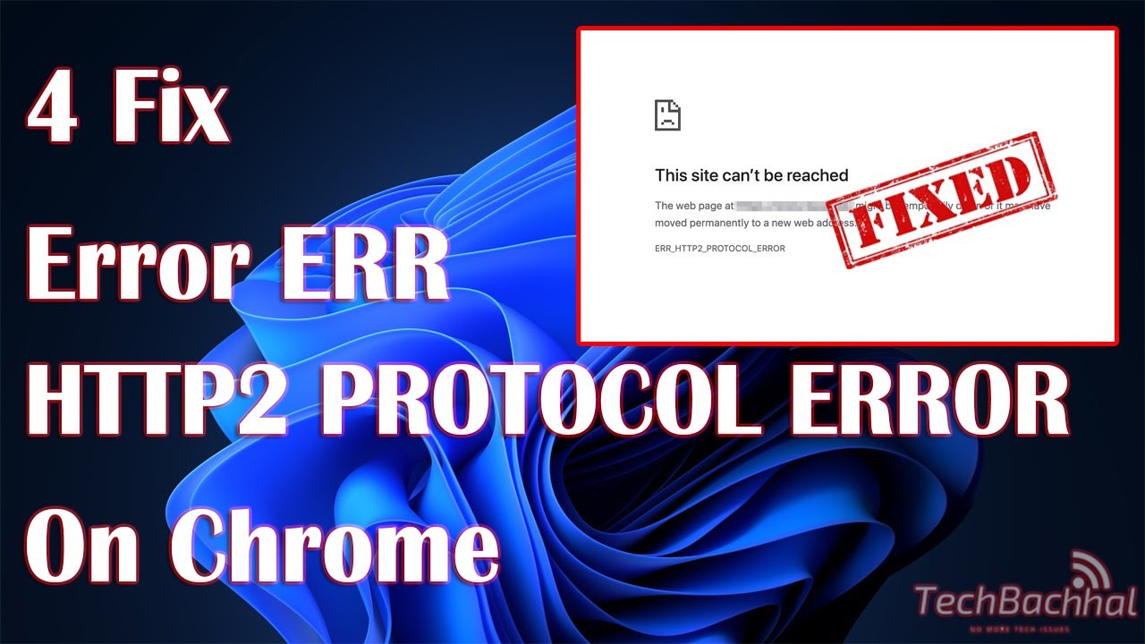 Fix Error ERR HTTP2 PROTOCOL ERROR on Chrome