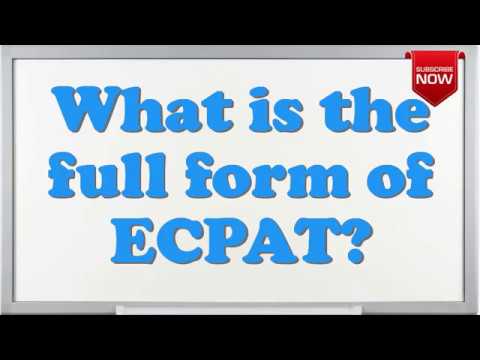 What is the full form of ECPAT?