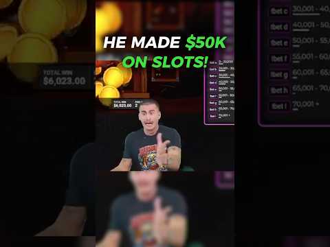 He made $56k from slots!