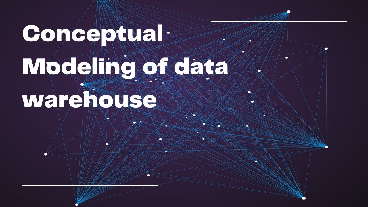 Conceptual Modelling of Data Warehouse