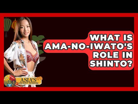 What Is Ama-no-Iwato's Role In Shinto? - Asia's Ancient Wisdom