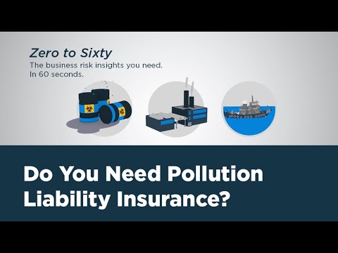 From Zero to Sixty: Does Your Business Need Pollution Liability Insurance?