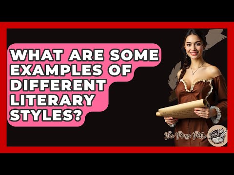 What Are Some Examples Of Different Literary Styles? - The Prose Path