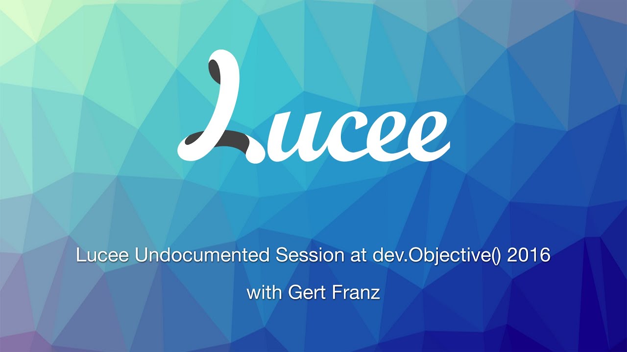 Lucee Undocumented - dev.Objective() 2016
