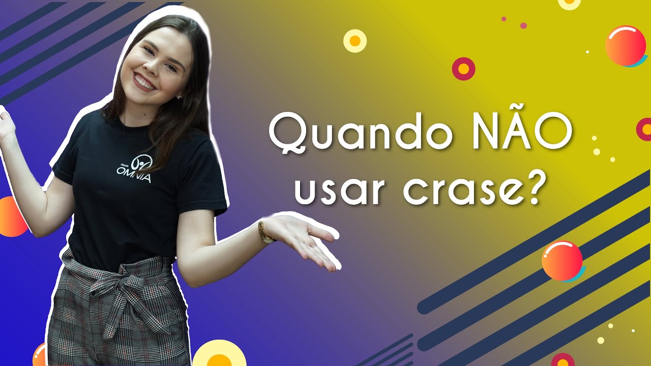 Crase: quando usar e não usar, exemplos, dicas - Português