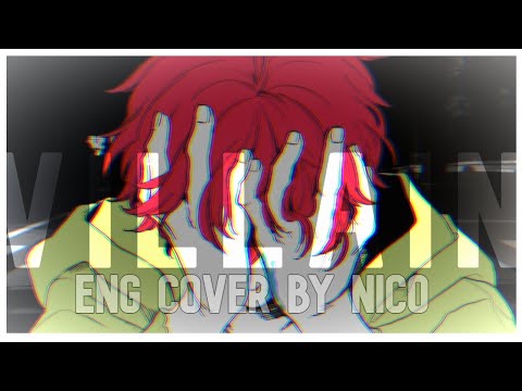 【NiCO】Villain * teniwoha (ENG)