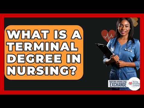What Is A Terminal Degree In Nursing? - Nursing Knowledge Exchange