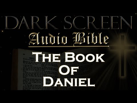 Dark Screen - Audio Bible - The Book of Daniel - KJV. Fall Asleep with God's Word.
