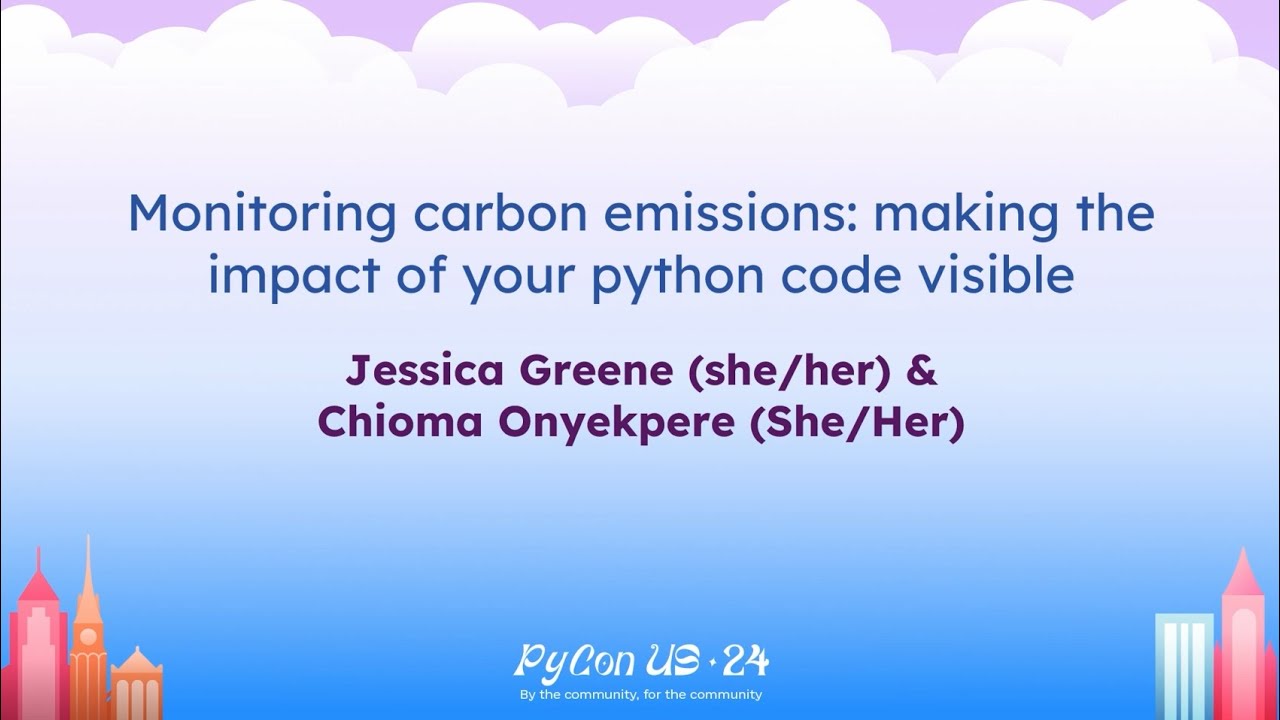 Tutorials - Jessica Greene, Chioma Onyekpere: Monitoring carbon emissions: making the impact...
