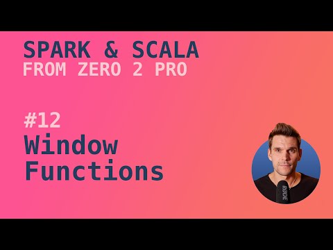 Spark with Scala Course - #12 Window Functions