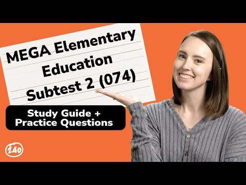 MEGA Elementary Education Subtest II (074) Study Guide + Practice Questions.