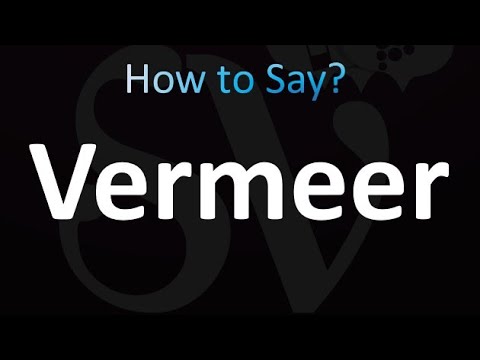How to Pronounce Vermeer (Correctly!)