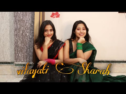 Vilayati Sharab | Dance Cover | Nriti By Madhuja & Sneha