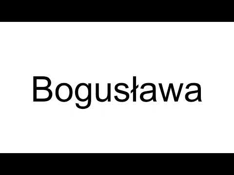 How to Pronounce Bogusława (Polish)