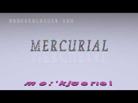 mercurial - pronunciation + Examples in sentences and phrases