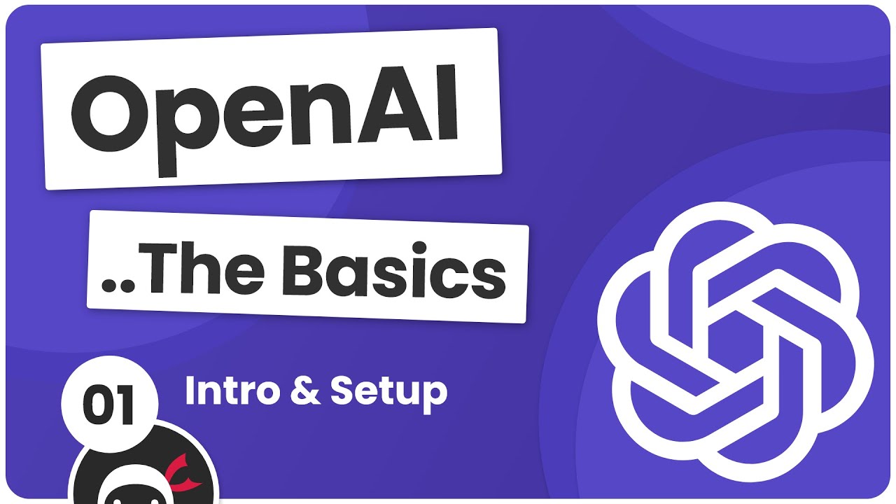 OpenAI Tutorial #1 - Intro & Setup