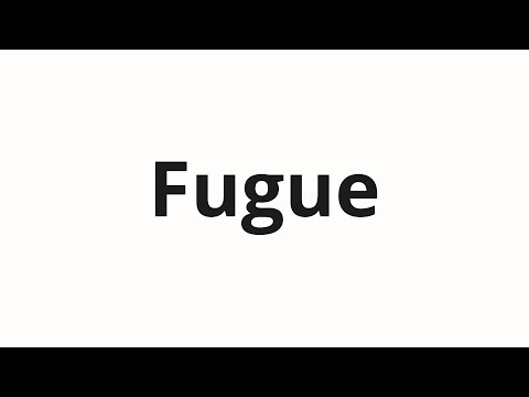How to pronounce Fugue