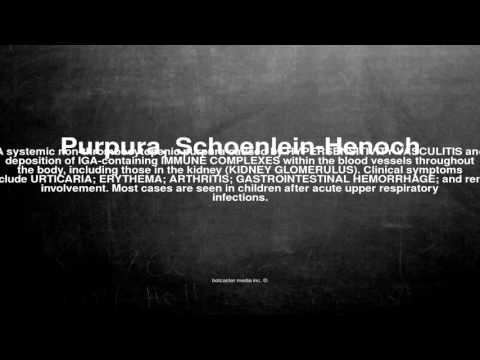 Medical vocabulary: What does Purpura, Schoenlein-Henoch mean
