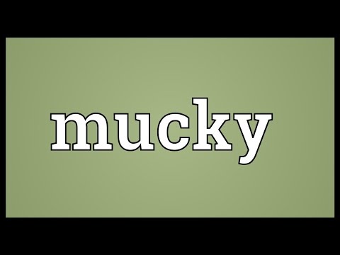 Mucky Meaning