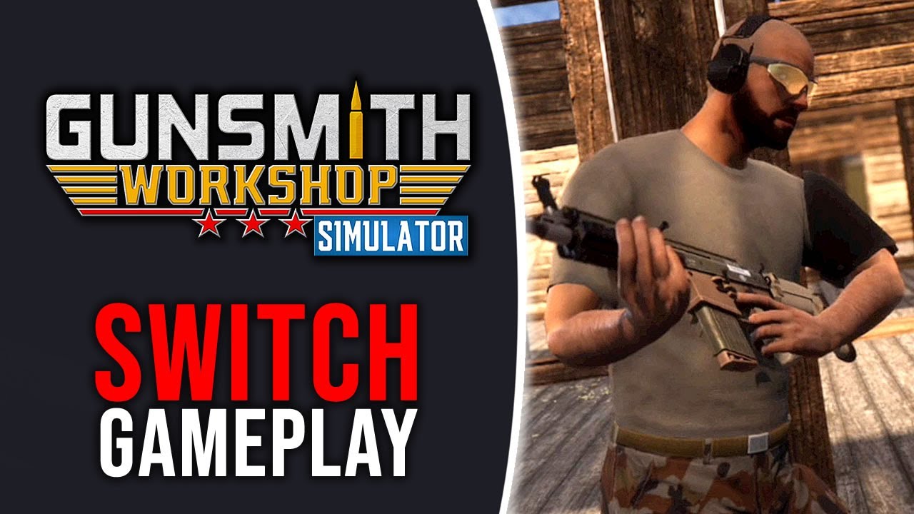 Gunsmith Workshop Simulator - Nintendo Switch Gameplay