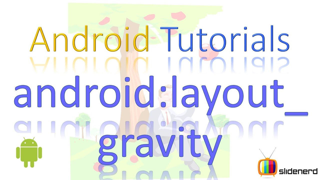 38 Android layout gravity |