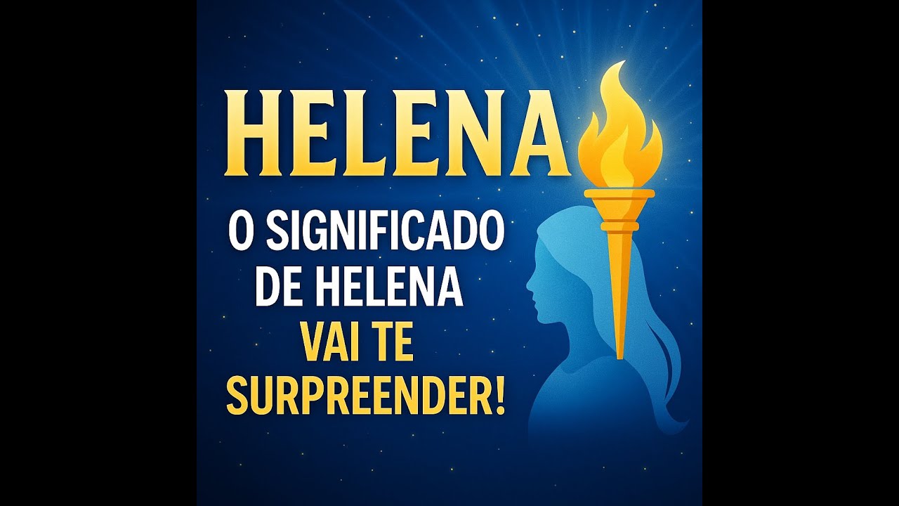 Significado do nome Helena