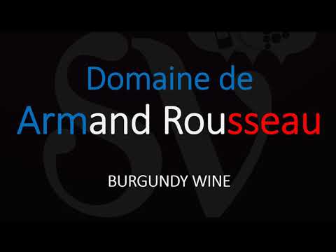 How to Pronounce Domaine Armand Rousseau? French Burgundy Wine pronunciation