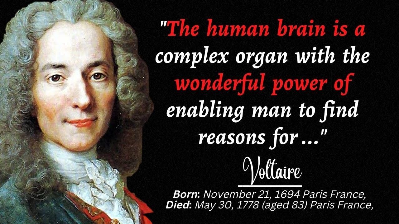 Best Voltaire's Quotes on Love, Life, Success and Freedom, To Improve Your Rational Thinking