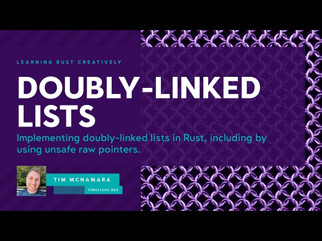 Implementing Doubly Linked Lists In Rust Timclicks Tim Mcnamara