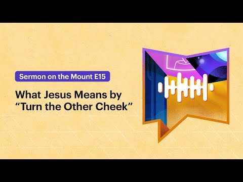 What Jesus Means by “Turn the Other Cheek”