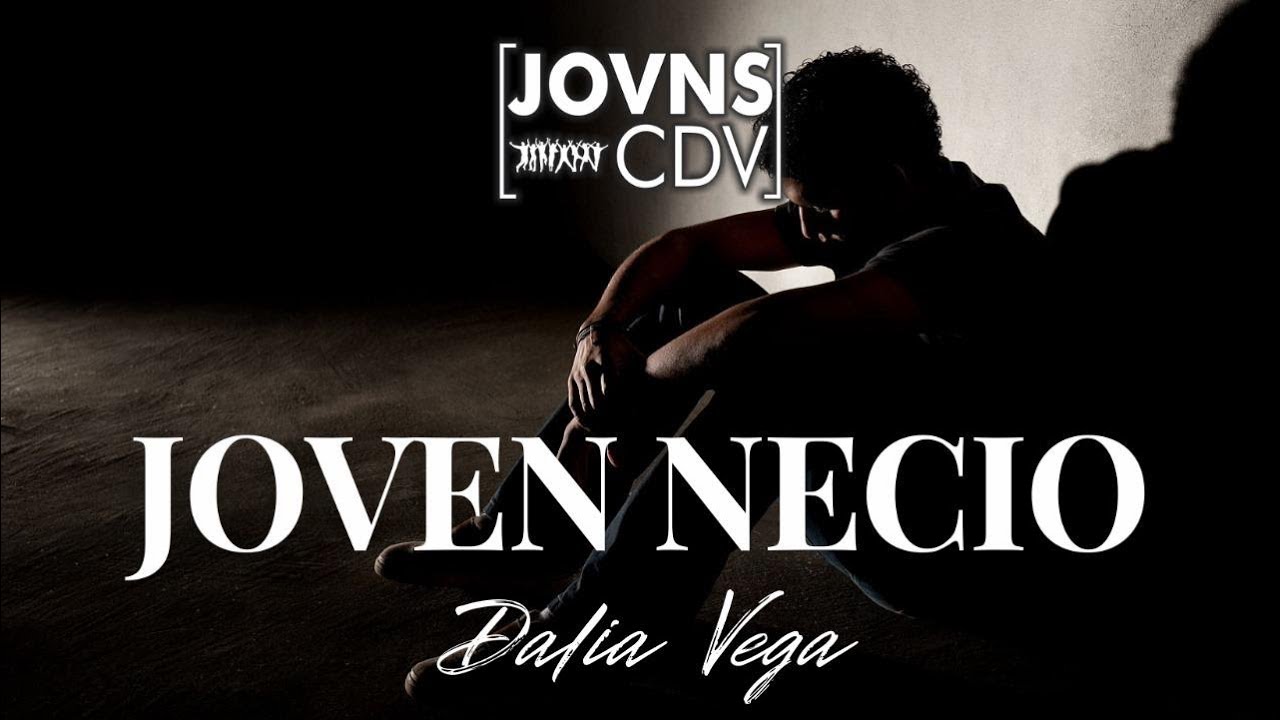 JOVEN NECIO- DALIA VEGA
