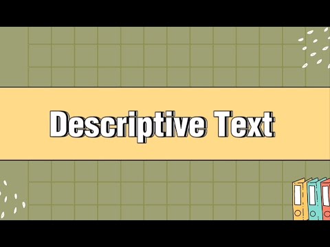 What is a Descriptive Text?
