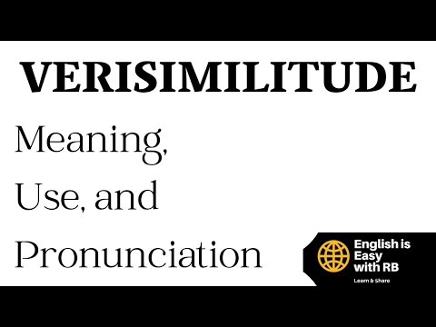 VERISIMILITUDE MEANING || VERISIMILITUDE PRONUNCIATION || VERISIMILITUDE USE IN A SENTENCE